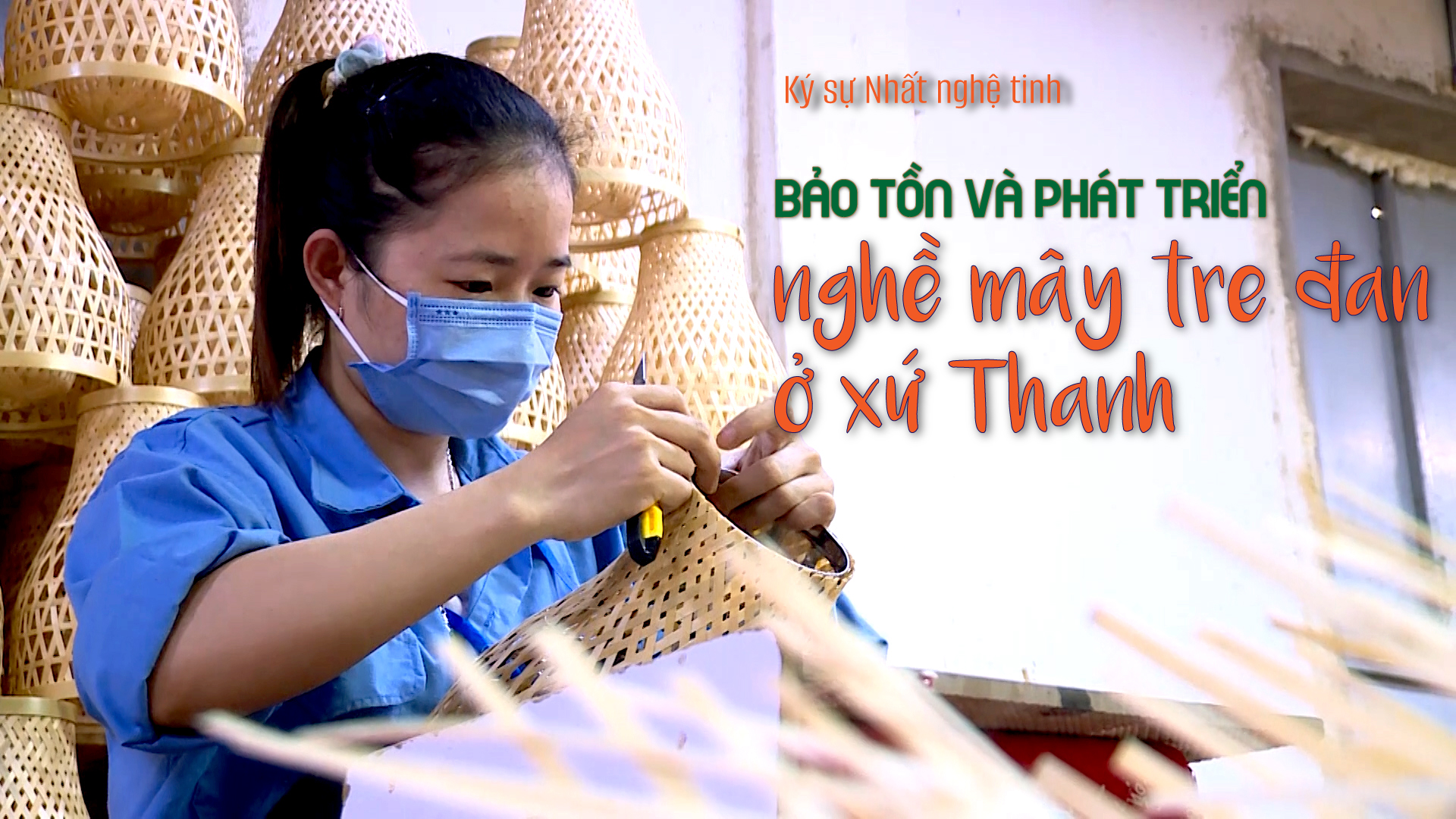 Bảo tồn và phát triển nghề mây tre đan ở xứ Thanh