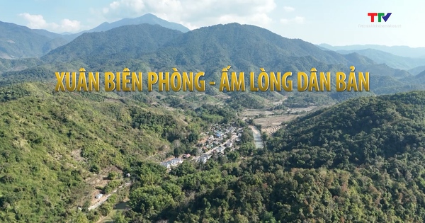 Ký sự miền sơn cước: Xuân biên phòng - ấm lòng dân bản