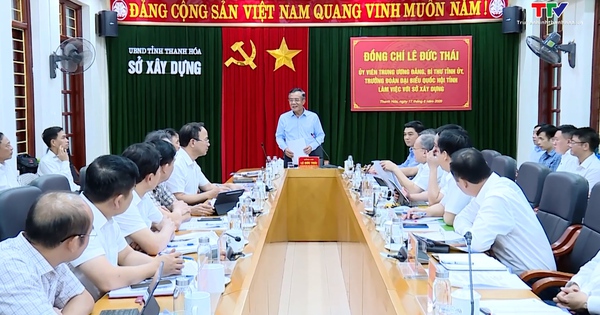 Bí thư Tỉnh ủy Lê Đức Thái làm việc với Sở Xây dựng